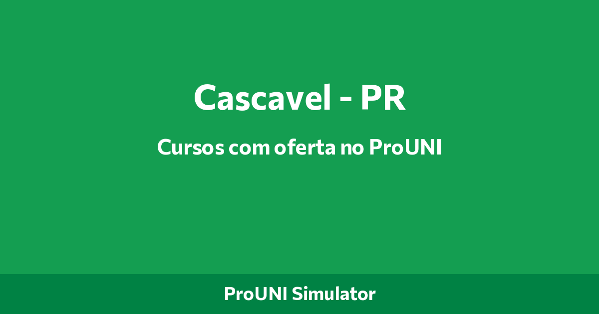 Cascavel - PR - ProUNI Simulator